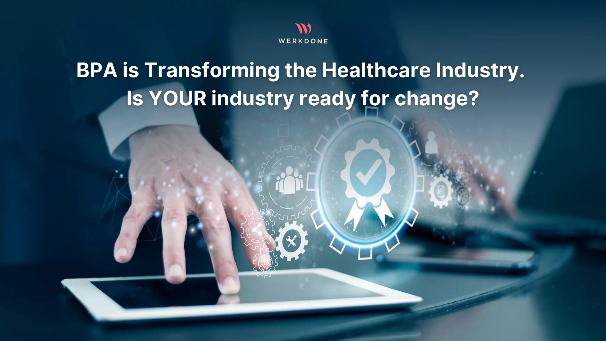 Transforming the Healthcare Industry with BPA | PPT