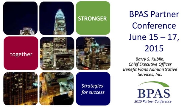 Update on BPAS as Your Retirement Plan Partner and Evolution of the DC ...