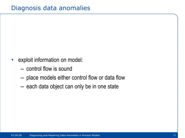 Diagnosing and Repairing Data Anomalies in Process Models | PPT