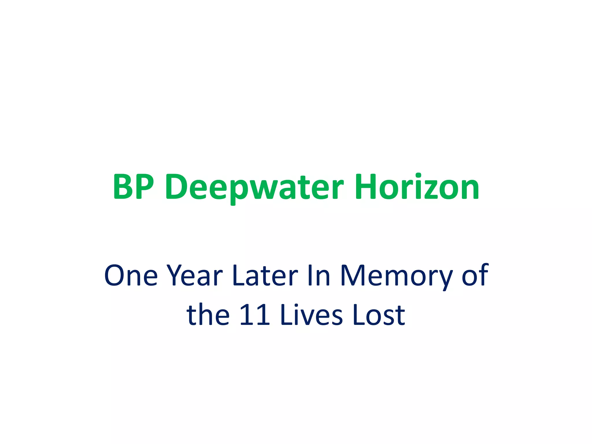 BP Deepwater Horizon One Year Memorial | PPTX