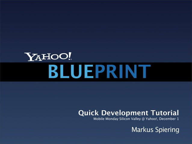 Quick Yahoo! Blueprint Tutorial | PPT