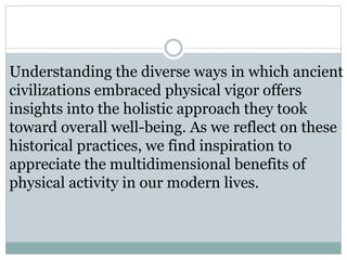 Physical vigors of ancient civilizations | PPT