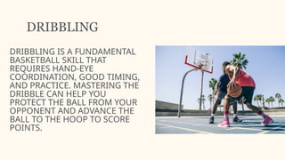 PHYSICAL EDUCATION 4 BASIC-SKILLS-IN-BASKETBALL.pptx