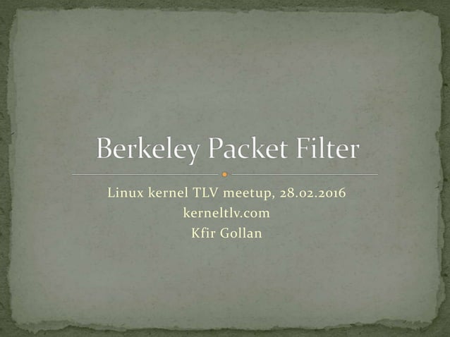 Berkeley Packet Filters | PPTX