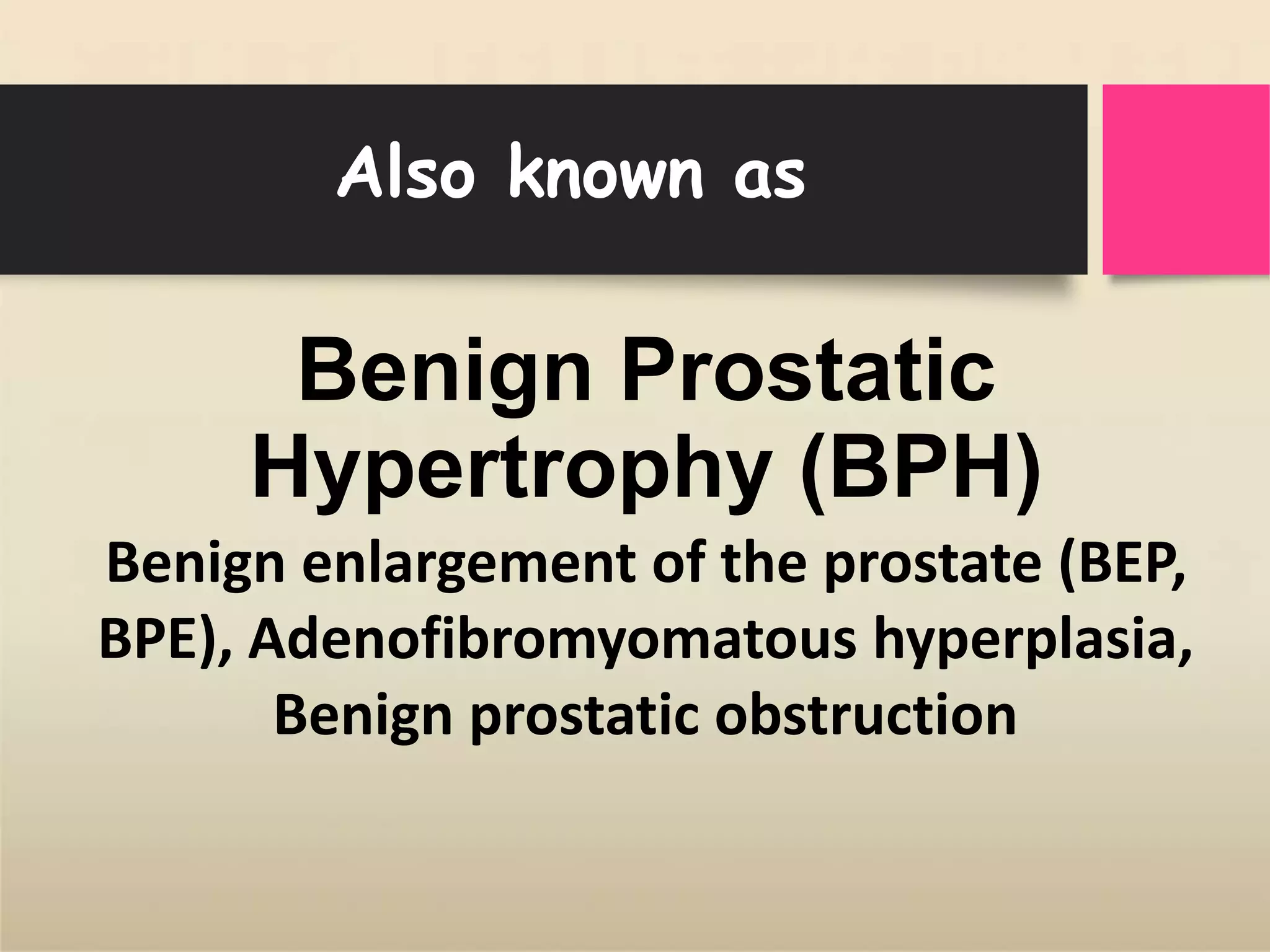 Benign Prostatic Hyperplasia . pptx | PPTX