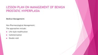 Lesson Plan on Beningn Prostatic Hyperplasia | PPTX