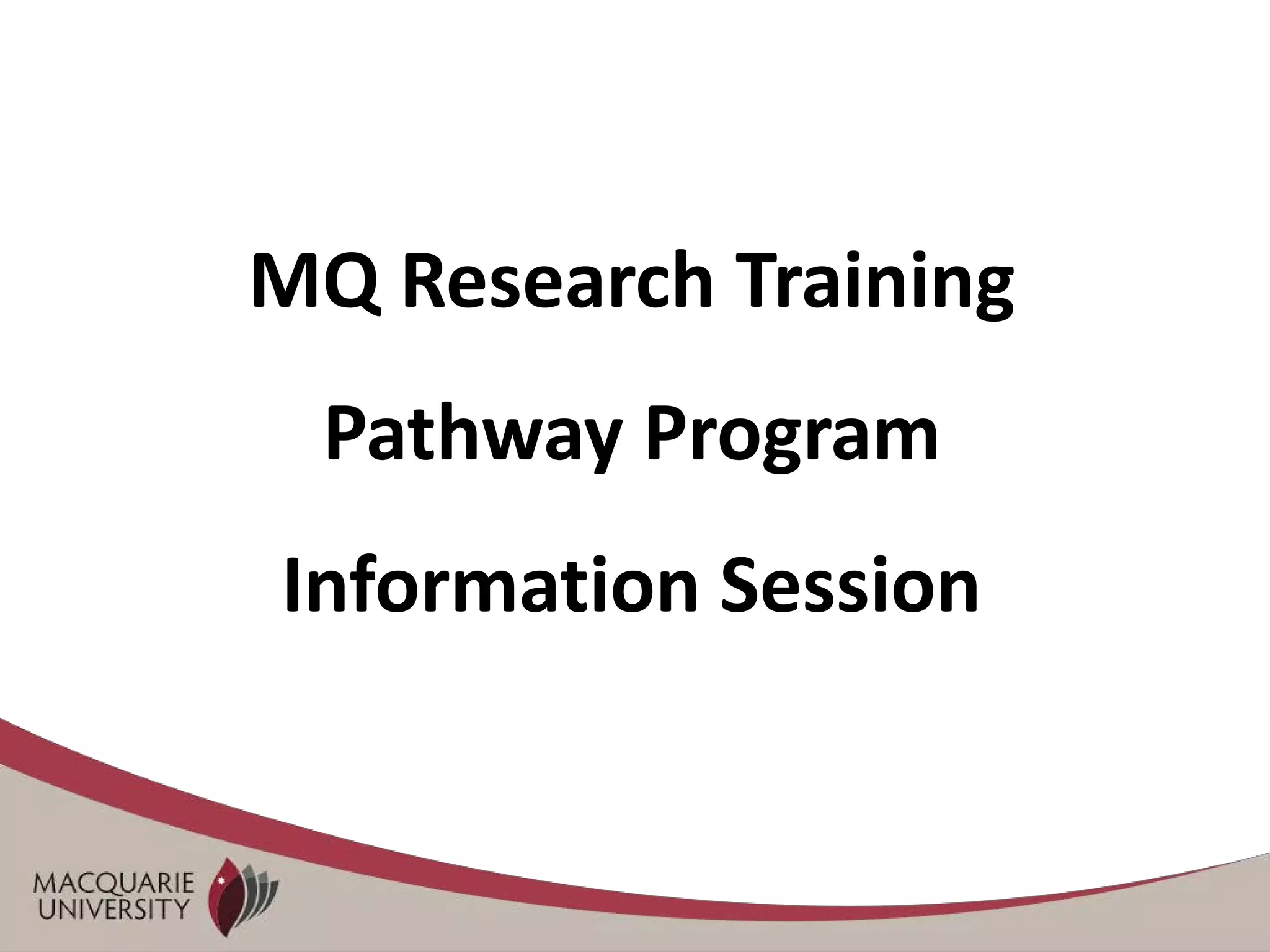 MQ Research Training Pathway Program (2013) | PPT