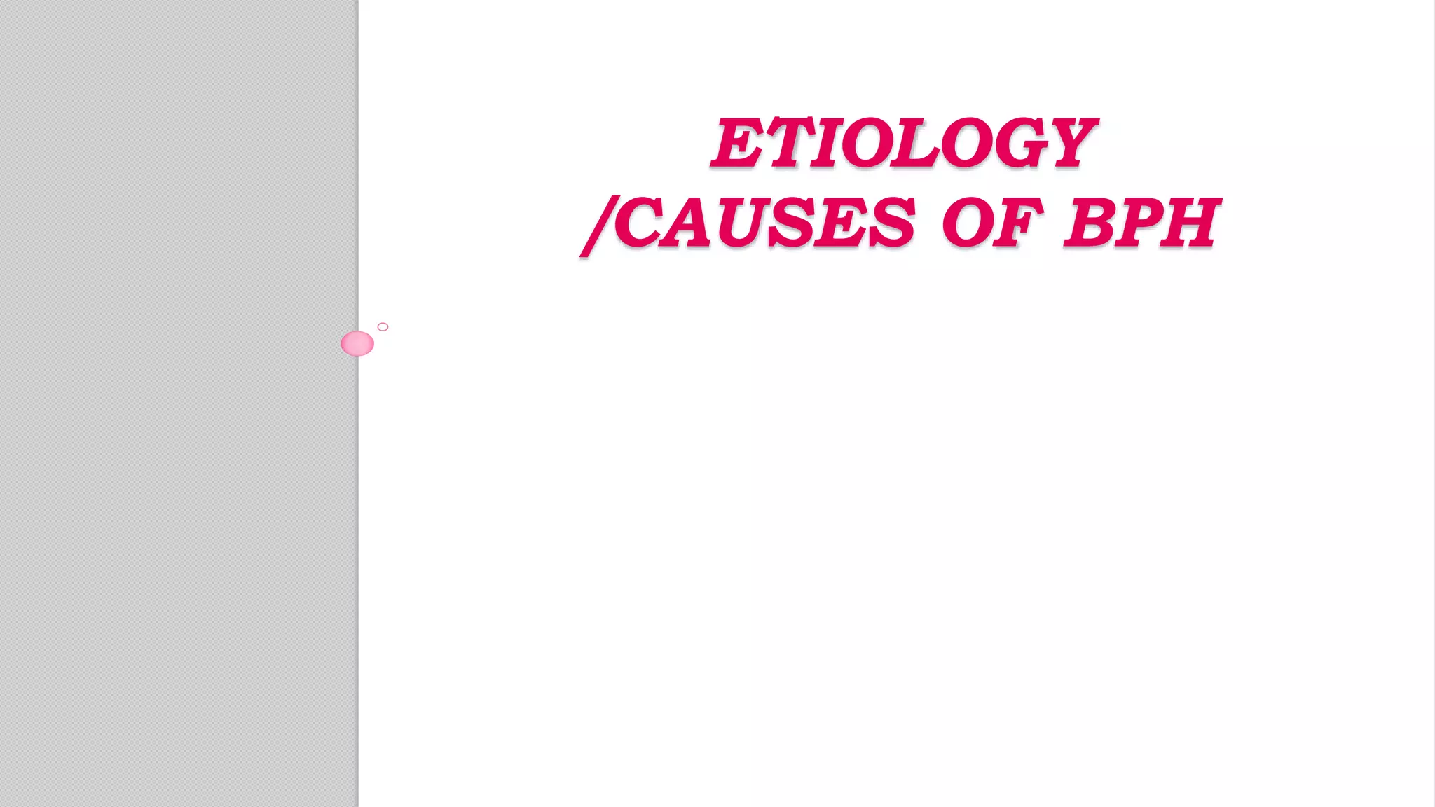 Benign prostatic hyperplasia (BPH) | PPTX
