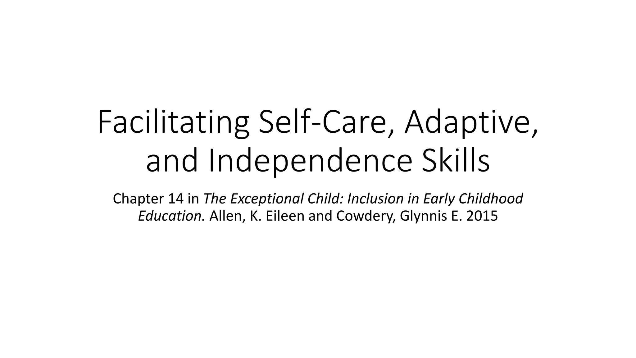 Facilitating self care, adaptive, and independence skills | PPTX