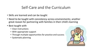 Facilitating self care, adaptive, and independence skills | PPTX
