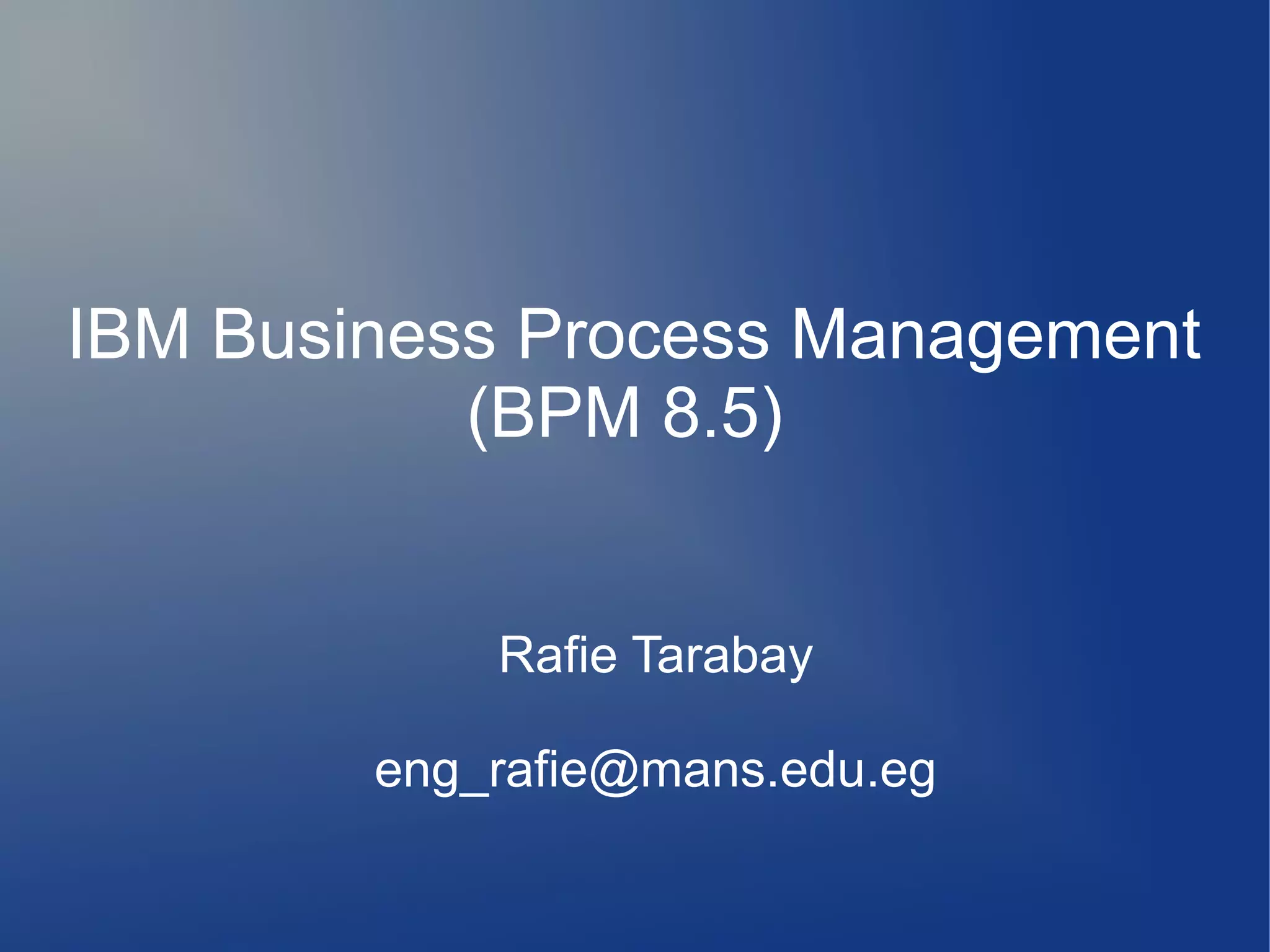 IBM Business Process Management 8.5 | PPT