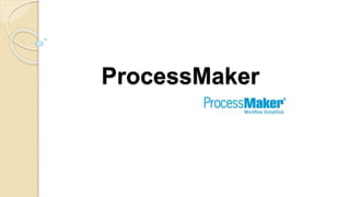 Process Maker Features | PPT