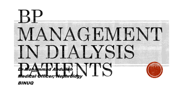 BP management in Dialysis Patients.pptx | Heart and Cardiovascular ...