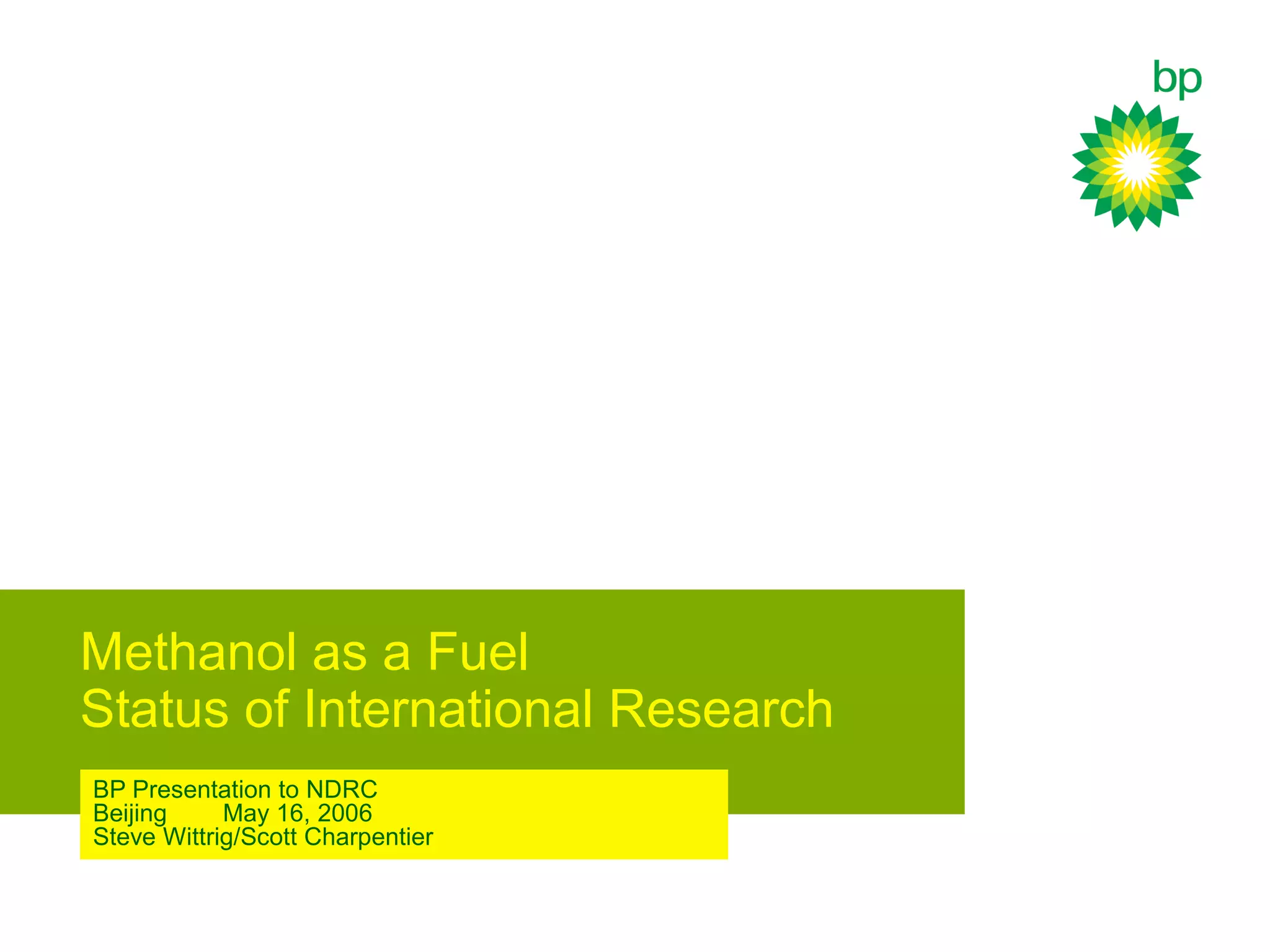 Bp methanol presentation to China ndrc for methanol as fuels 2006 | PPT
