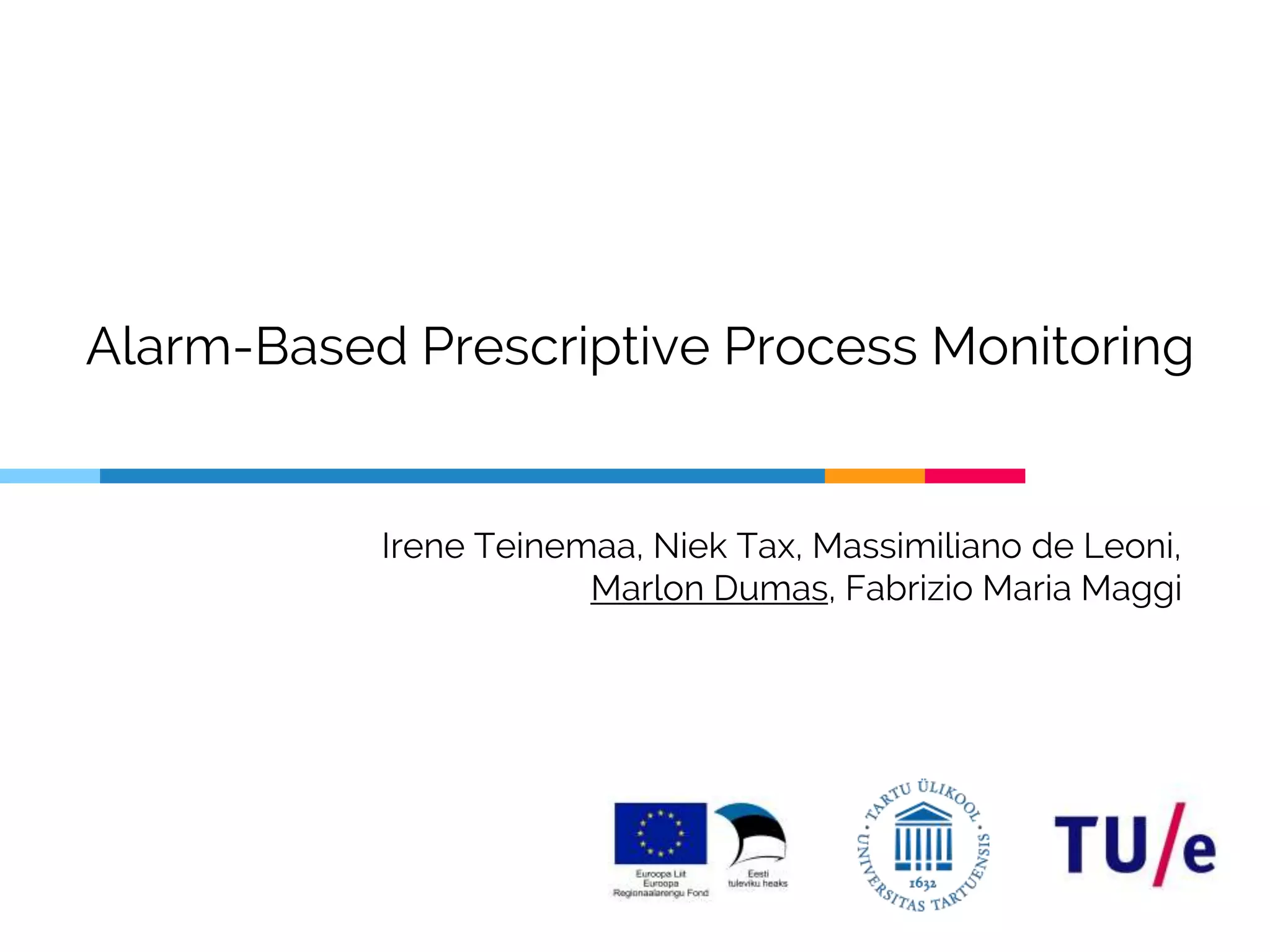 Alarm-Based Prescriptive Process Monitoring | PPT