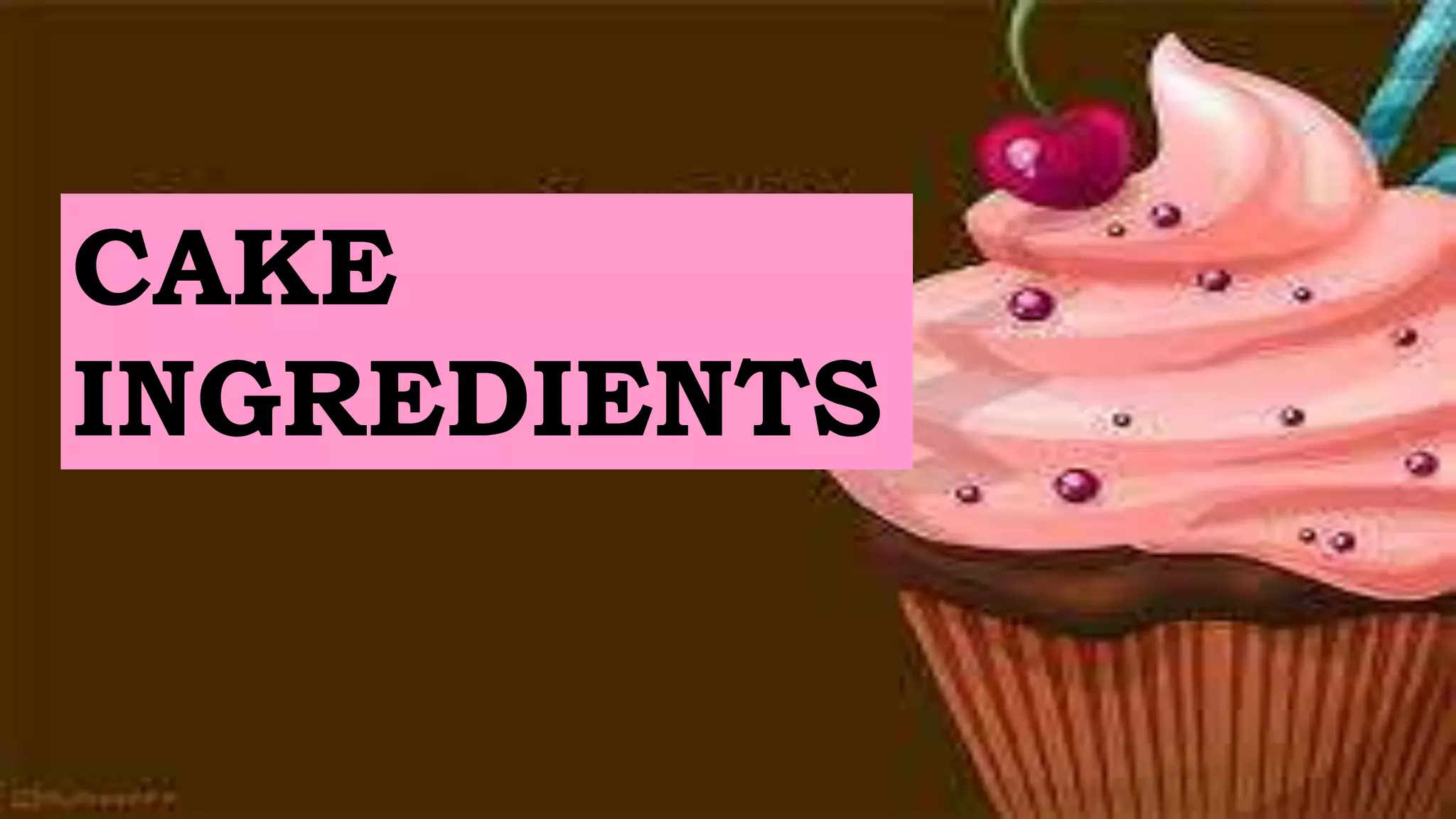 BPP CAKE INGREDIENTS.pptx