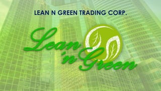 LEAN N GREEN | PPTX