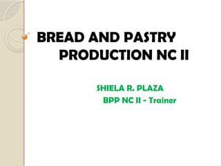 BREAD AND PASTRY PRODUCTION NC II GRADE 11 | PPTX