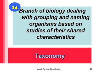 Vocabulary review Classification / Taxonomy | PPT