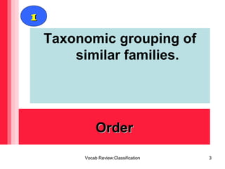 Vocabulary review Classification / Taxonomy | PPT