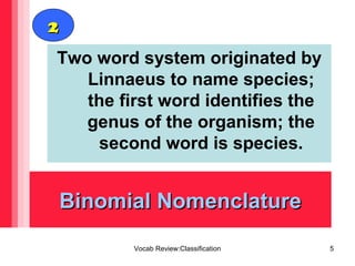 Vocabulary review Classification / Taxonomy | PPT
