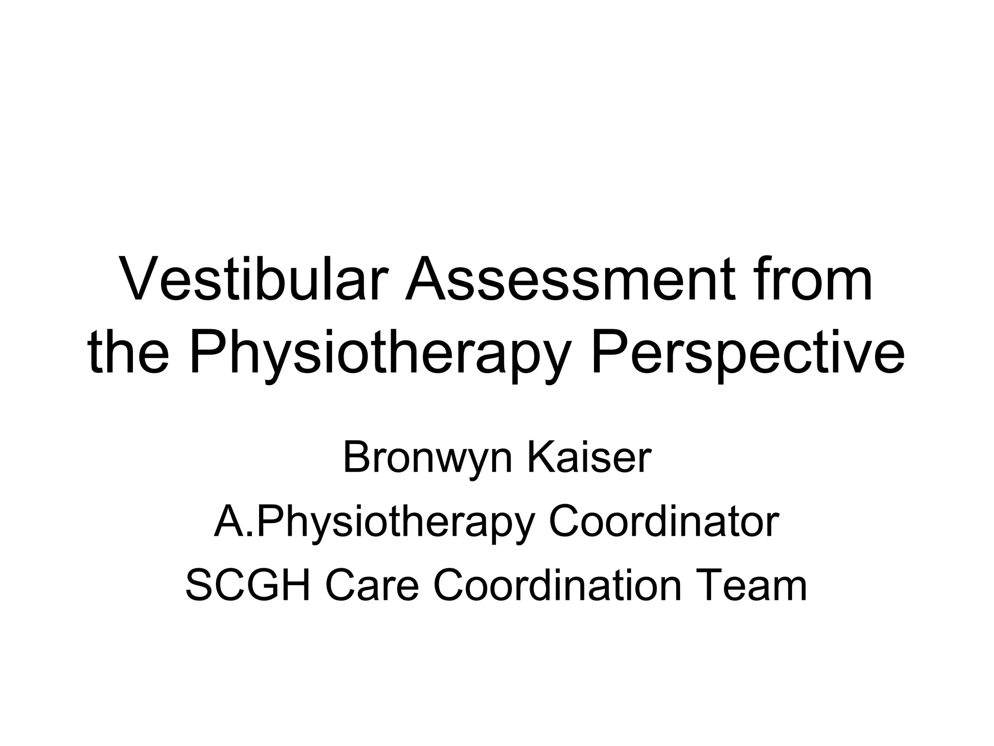 Vestibular assessment from the physiotherapy perspective | PPT