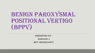 BPPV( Benign Paroxysmal Positional Vertigo) Concept | PPTX