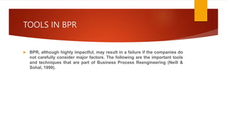 : BPR IMPLEMENTAION AND TOOLS THAT SUPPORT BPR | PPT