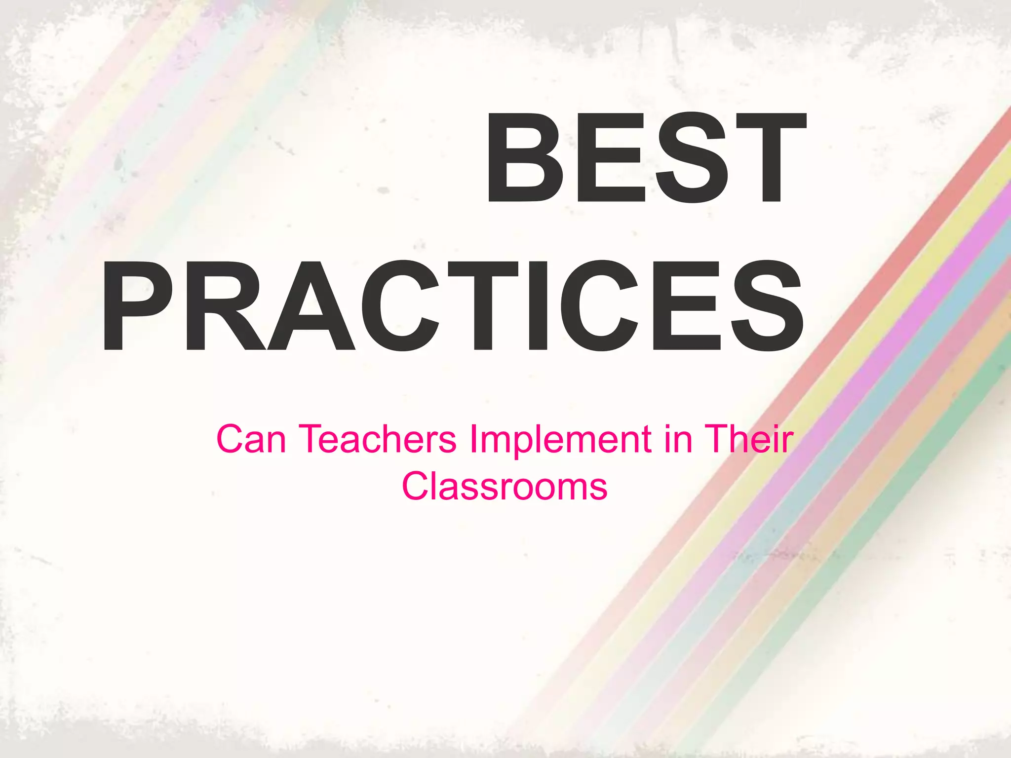 BEST PRACTICES IN IMPLEMENTING CURRICULUM IN THE CLASSROOM | PPTX