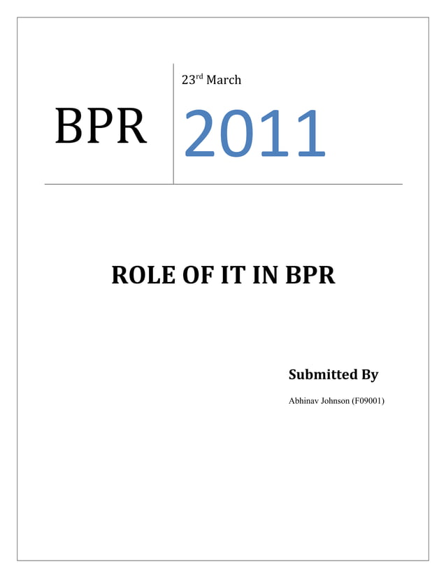 Business Process Re-engineering (BPR): Role of IT | DOC