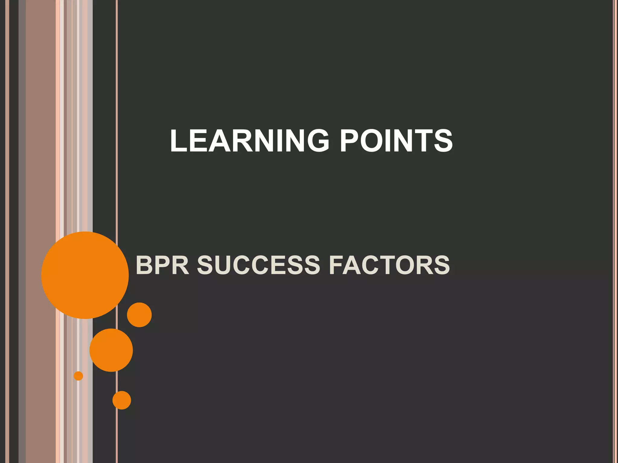 Bpr implementation process an analysis of key success & failure factors ...
