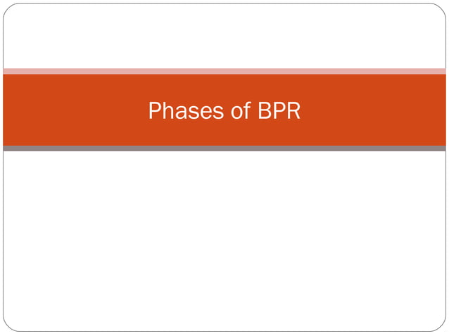 Bpr phases | PPT