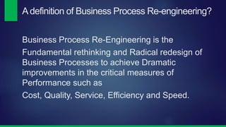 Business Process Re-Engineering | PPTX