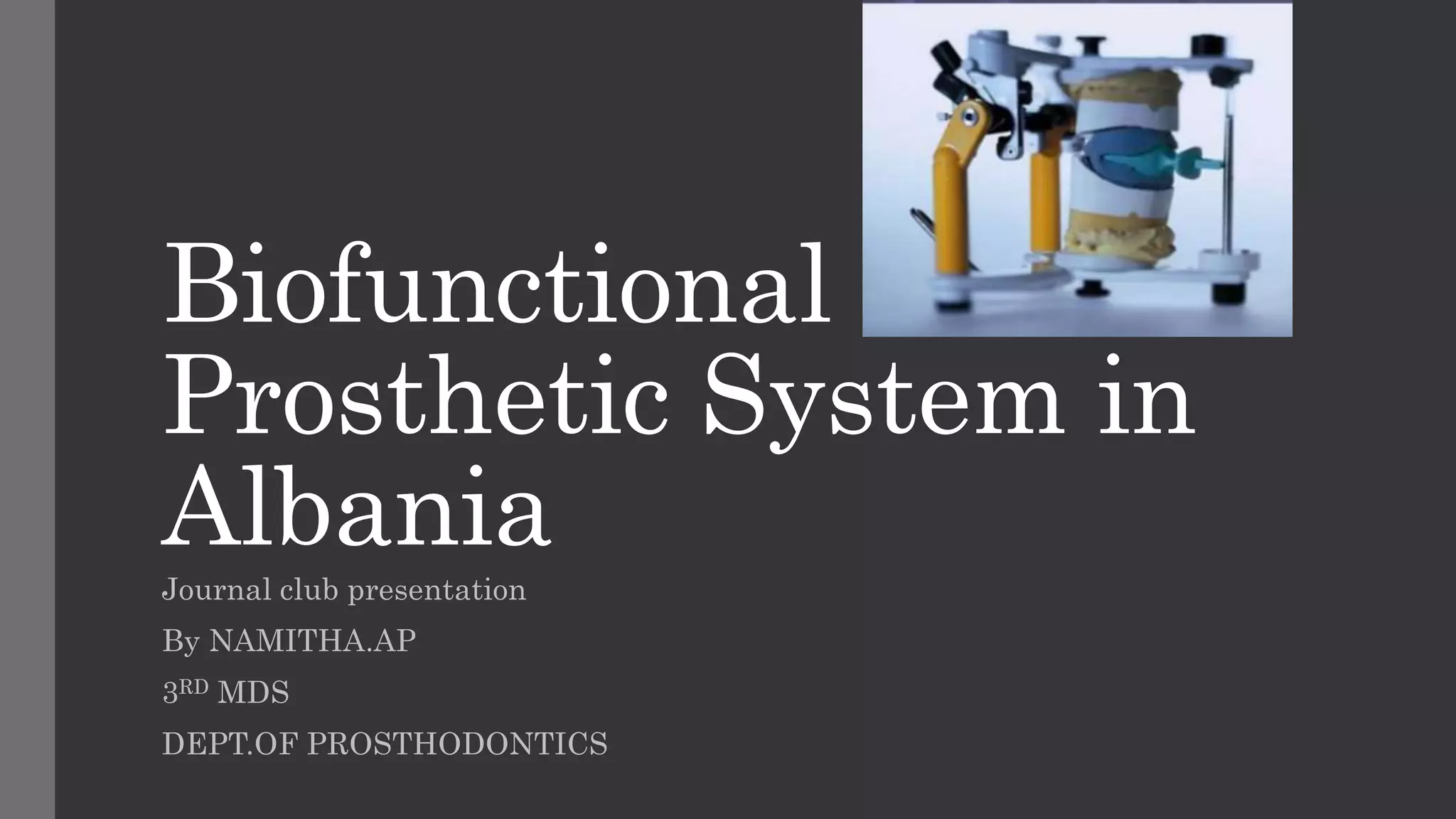 journal cub presentation on Bps denture/biofunctional prosthetic system ...