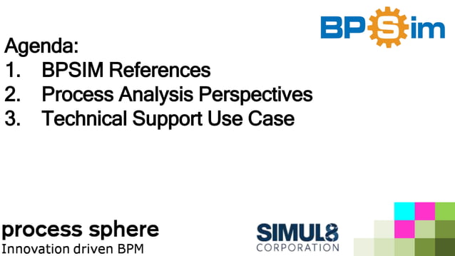 BPSim The Technical Support Use Case | PPTX | IT and Internet Support | Internet