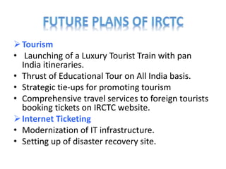 IRCTC,Indian Railway Catering and Tourism Corporation | PPTX