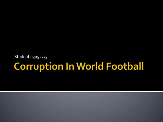 Corruption Within World Footabll | PPTX