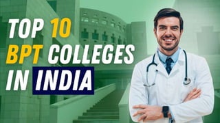 TOP 10 BPT COLLEGES IN INDIA 2024 .pptx