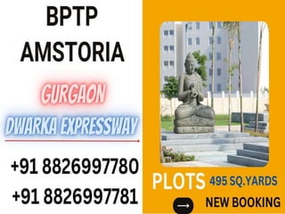 BPTP AMSTORIA PLOTS ORIGINAL BOOKING 495 SQ.YARDS DWARKA EXPRESSWAY | PPTX