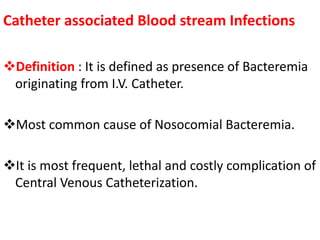Catheter associated blood stream infections | PPTX