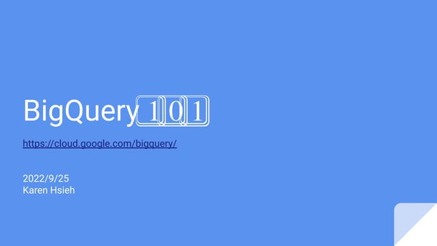 BigQuery 101 | PPT