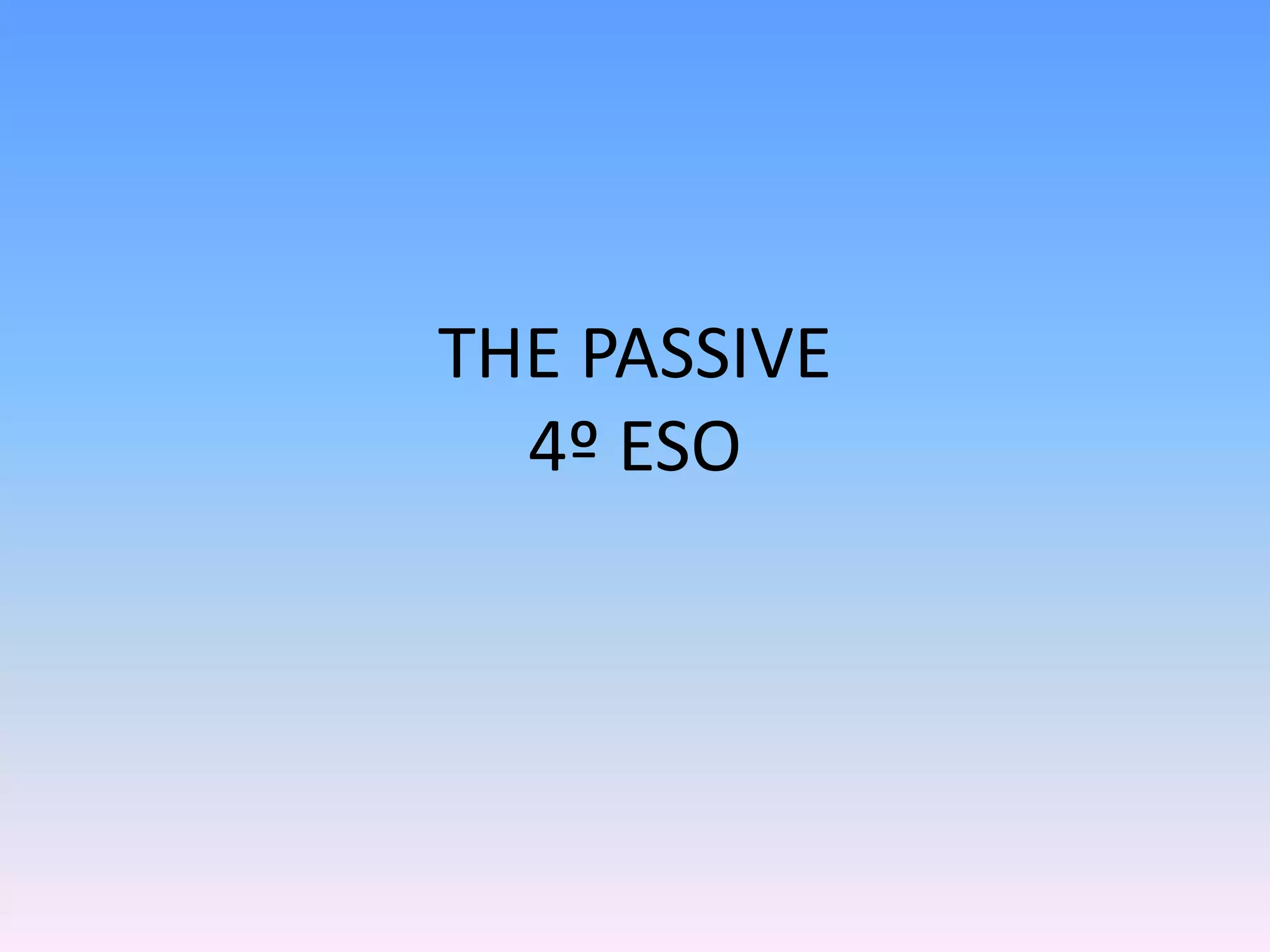 The passive for_4_eso | PPT