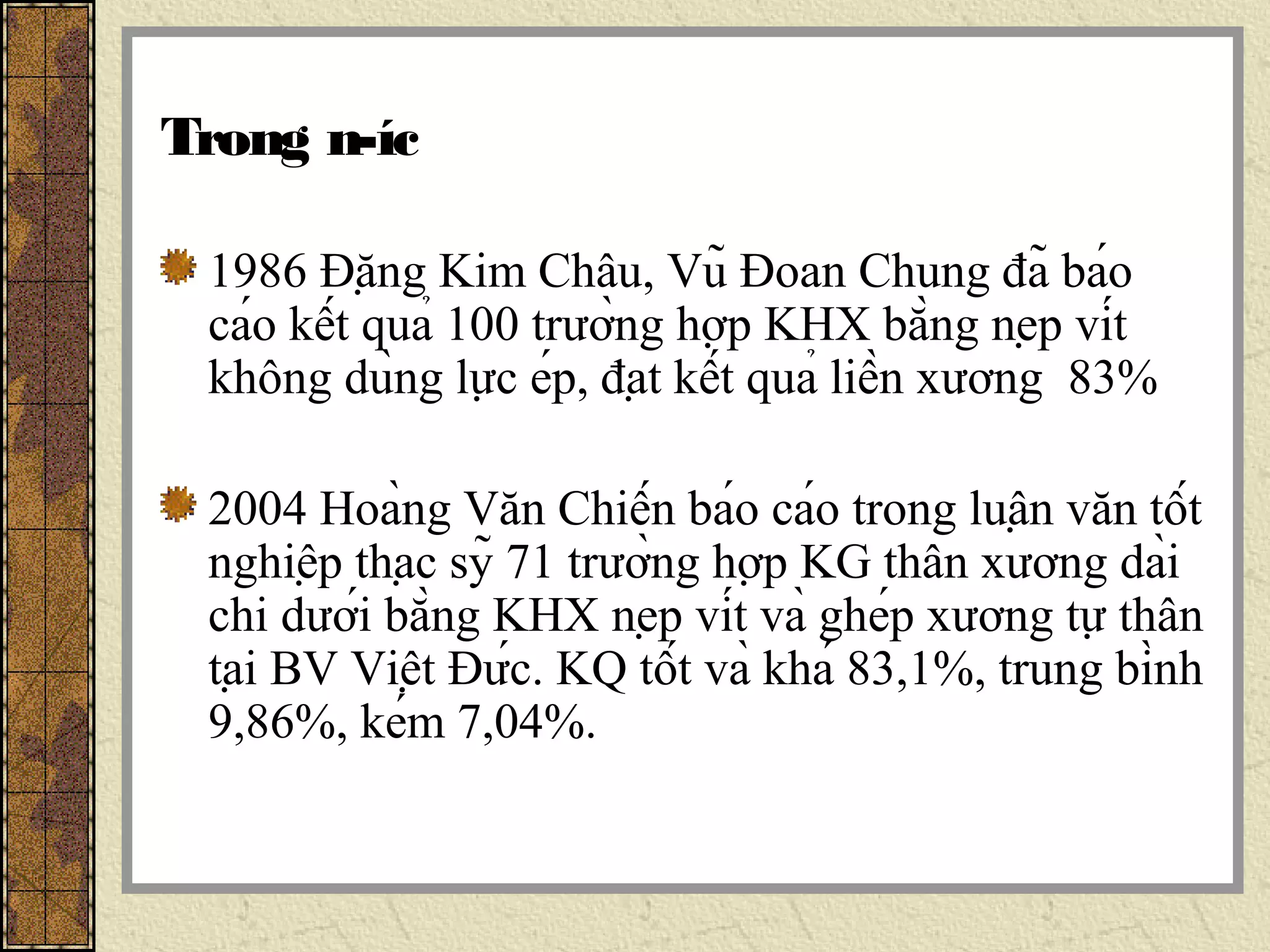 NGHIÊN CỨU ĐẶC ĐIỂM TỔN THƯƠNG VÀ KẾT QUẢ PHẪU THUẬT KẾT XƯƠNG NẸP VÍT- GHÉP XƯƠNG TỰ THÂN ĐIỀU ...