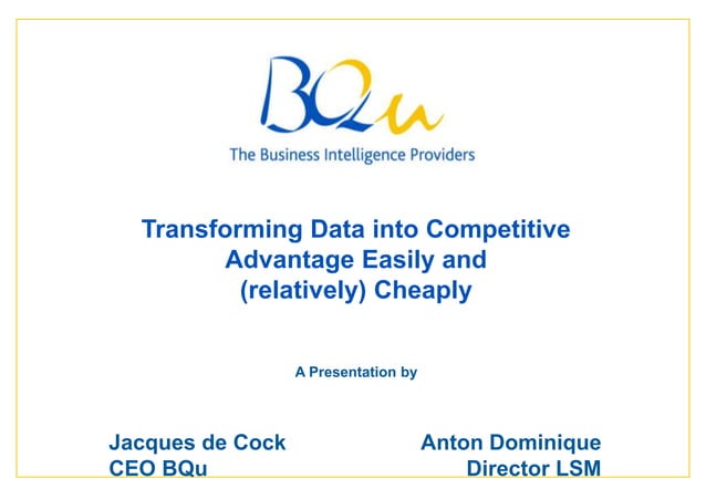 B Qu Transforming Data Into Competitive Advantage | PPT