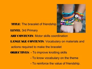 Friendship bracelet | PPT