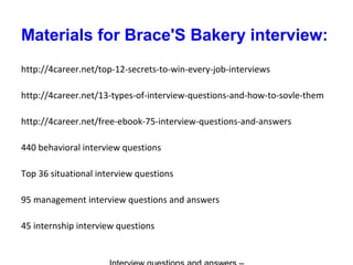 Brace's bakery interview questions and answers | PPT