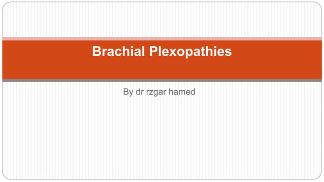 Brachial plexopathies | PPTX