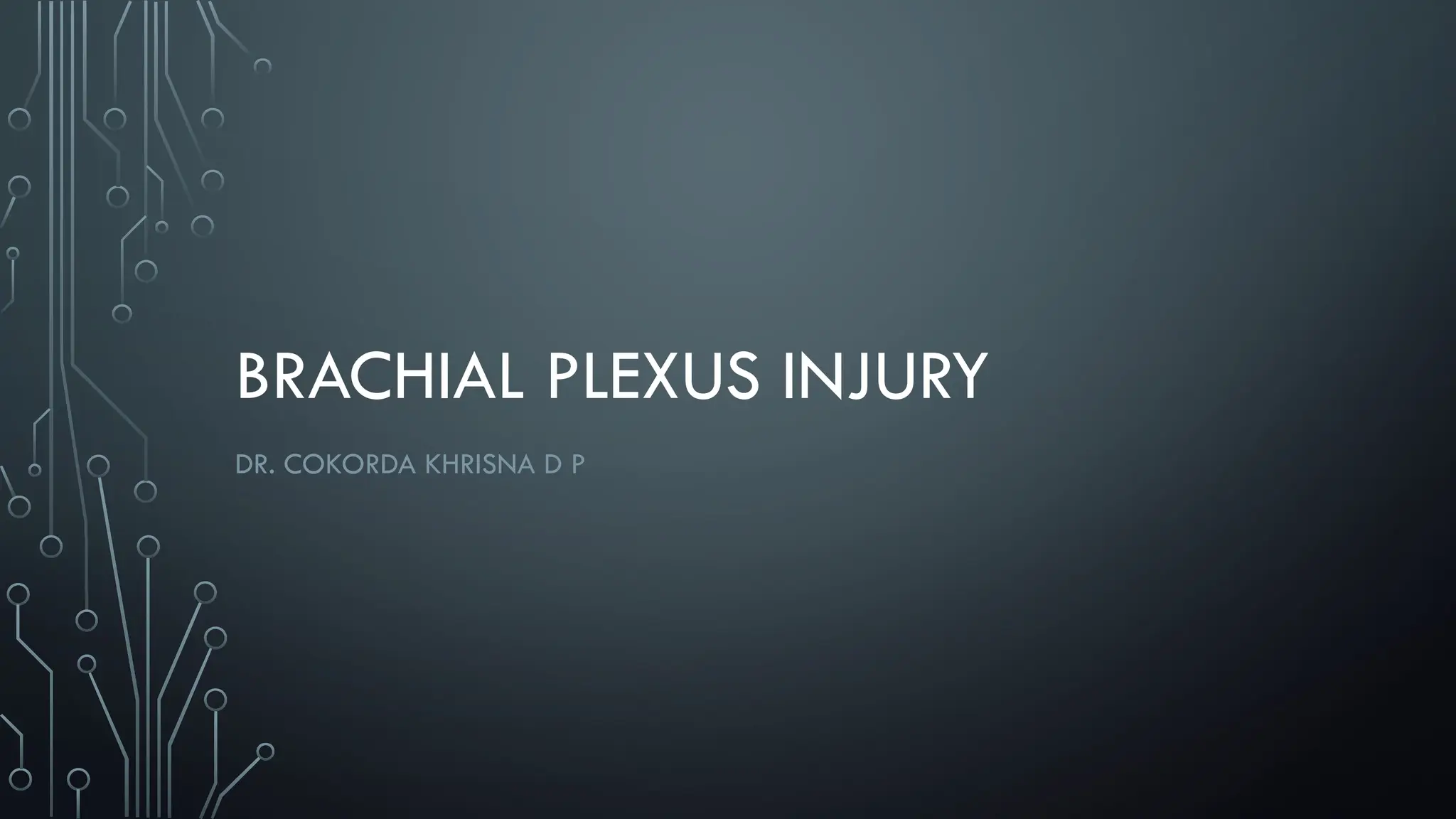 Brachial Plexus Injury Brachial Plexus Injury .pptx | Death, Injury, or Military Conflict ...