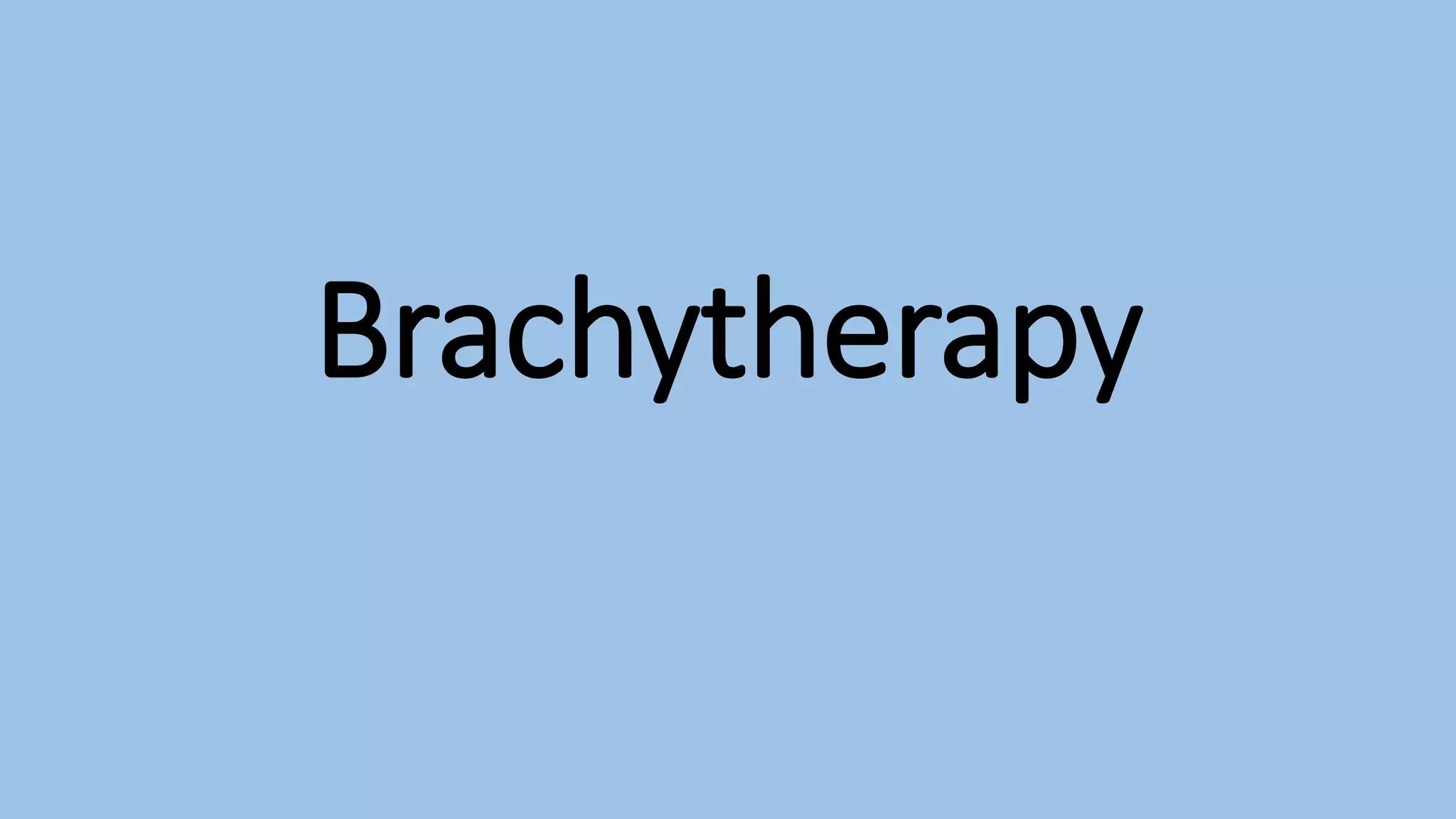 Basics And Physics of Brachytherapy | PPTX