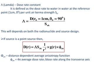 Brachytherapy dosimetry | PPTX